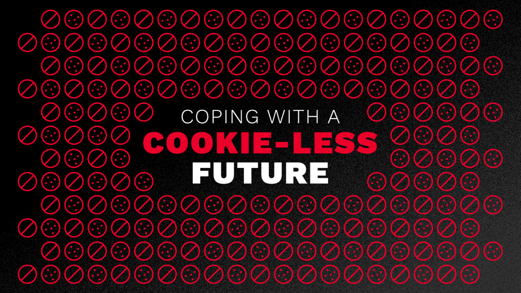 Coping with a Cookie-less Future | ChappellRoberts | Ad Agency Tampa ...